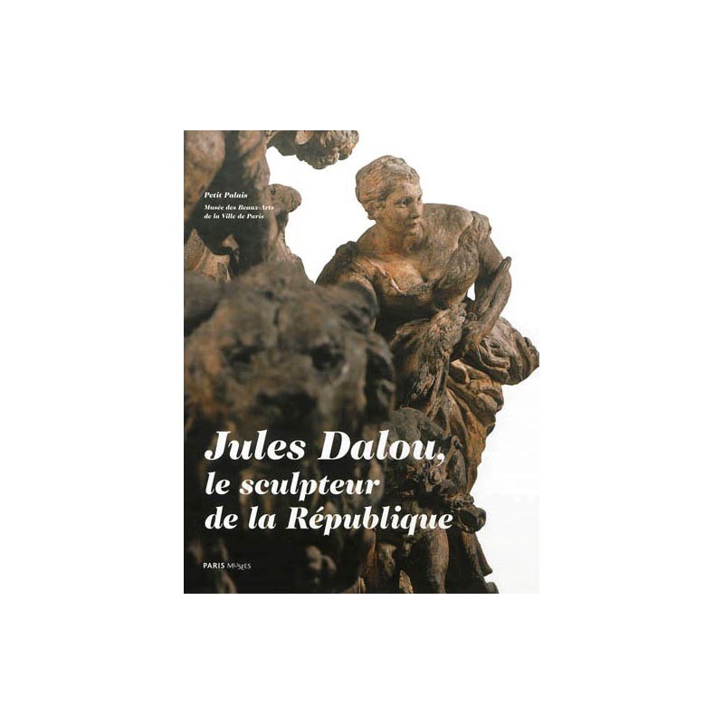 Jules Dalou sculpteur Petit Palais