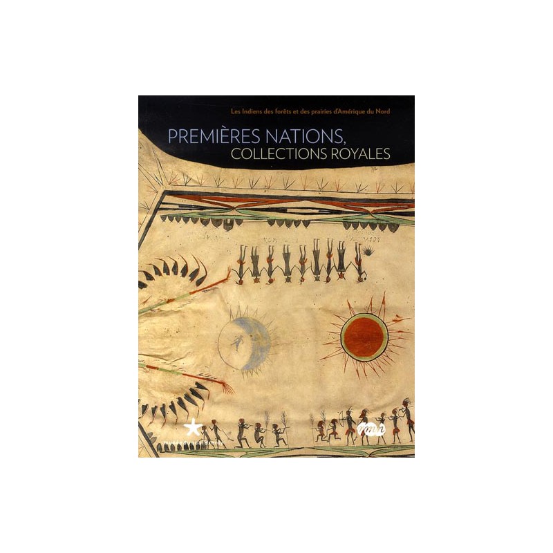 Premières Nations, Collections royales - Les Indiens des forêts et des ...